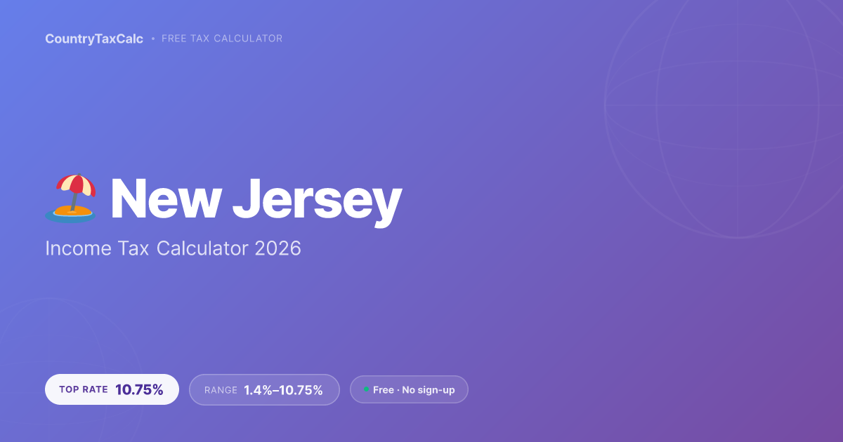 New Jersey Income Tax Calculator 2026 | Tax Rates & Brackets